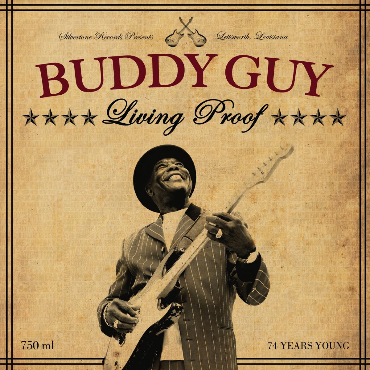 Buddy Guy’s “Living Proof” is the Best Thing Buddy’s Done Since the ...