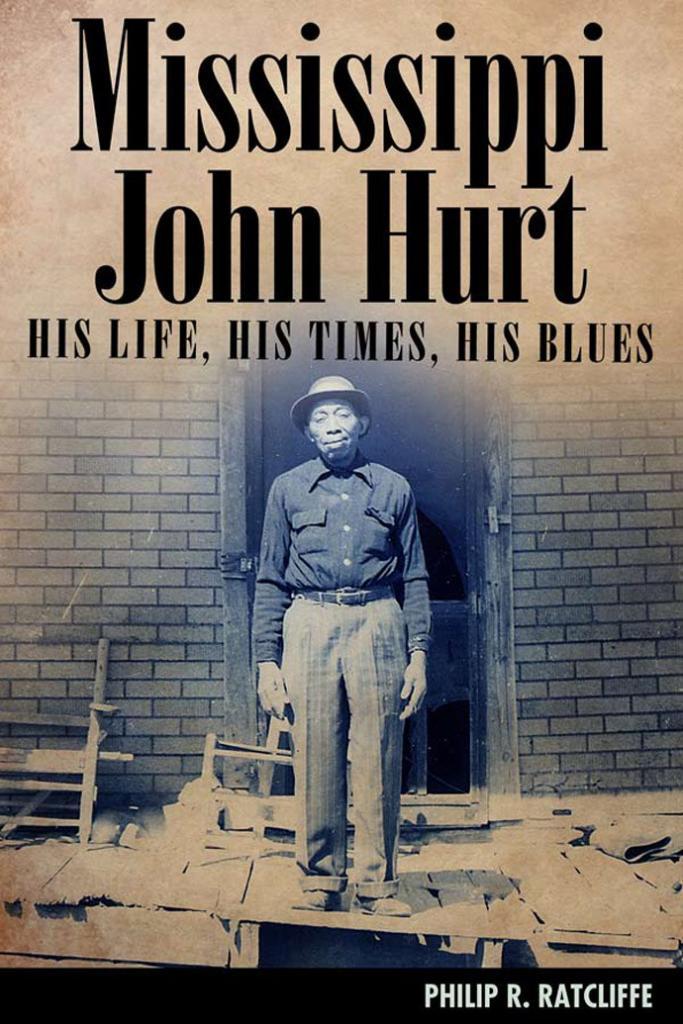 Mississippi John Hurt: His Life, His Times, His Blues – American Blues ...
