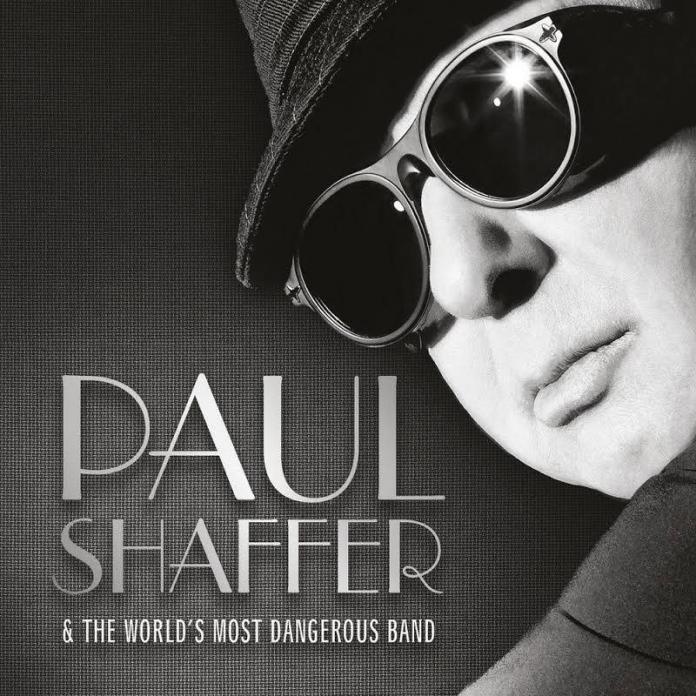 Paul Shaffer Releases ‘Most Dangerous’ Album – American Blues Scene
