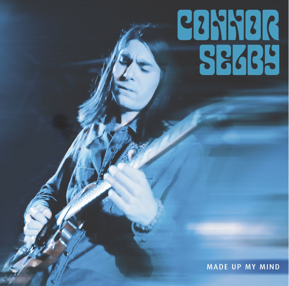 Connor Selby’s Debut ‘Made Up My Mind’ is a Fresh Take on the Classic ...